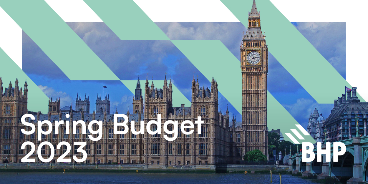 Spring Budget 2023 - what has been announced? - BHP, Chartered Accountants