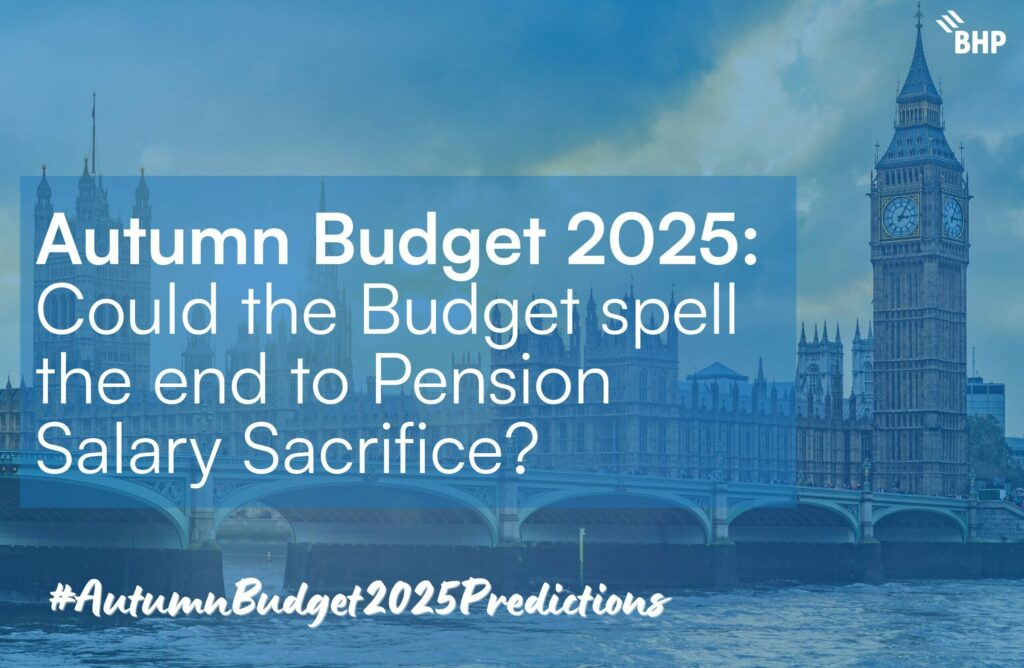 Could the Budget spell the end to pension salary sacrifice? - BHP ...